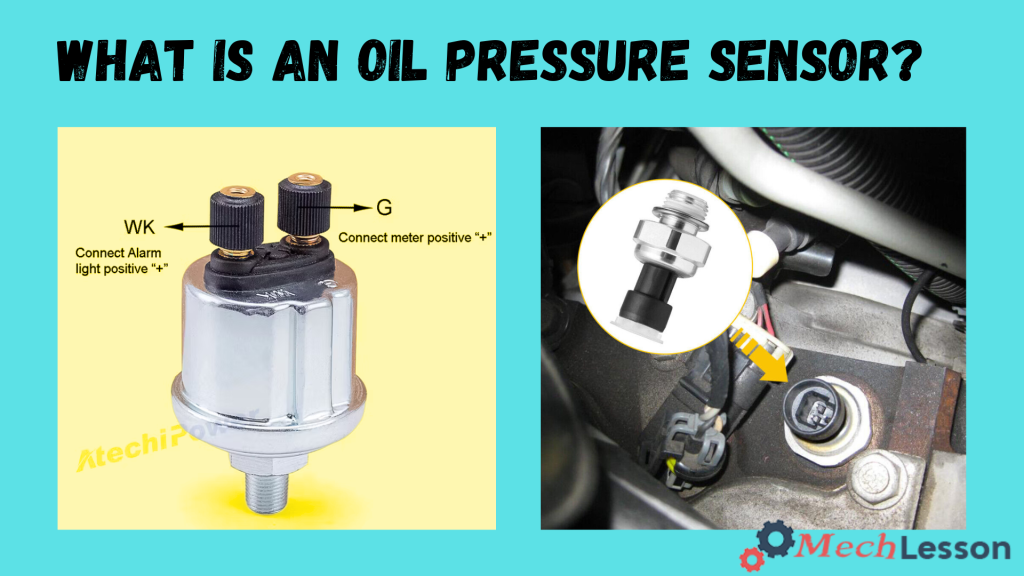 What Is An Oil Pressure Sensor, Its Diagram, & How It Works?