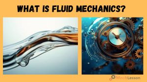 What is Fluid Mechanics, Uses, Types & Working Principle? - ML