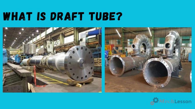 What is Draft Tube, Its Uses, Diagram and How it Work? - ML