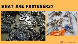 What are Fasteners? Materials and Benefits - Mech Lesson