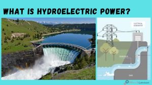 What is Hydroelectric Power, Uses, Diagram & How it Works? - ML