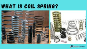 What is Coil Spring, Its Uses, Diagram, Types and Material? - ML