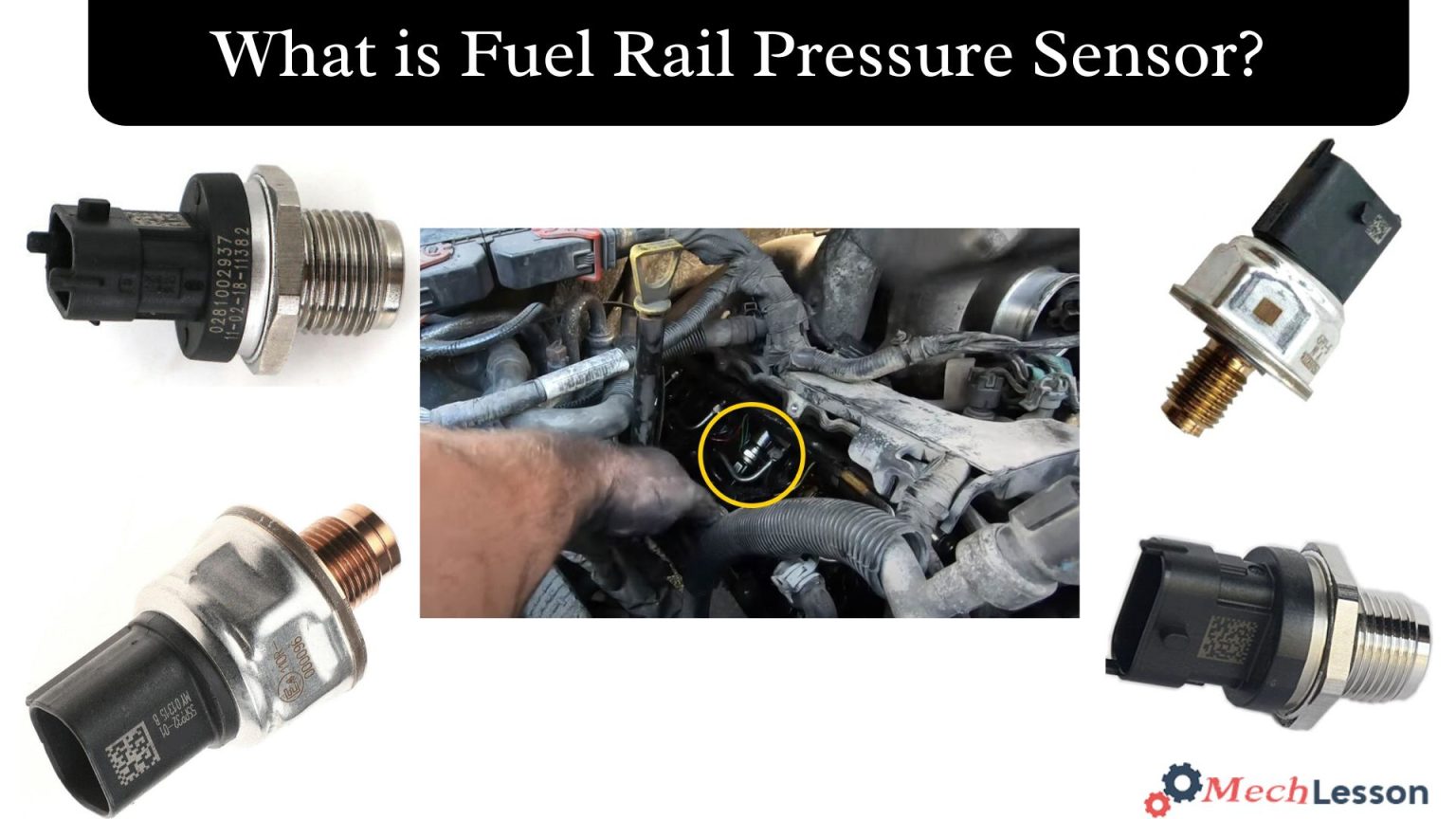 What is Fuel Rail Pressure Sensor? Its Functions And Location