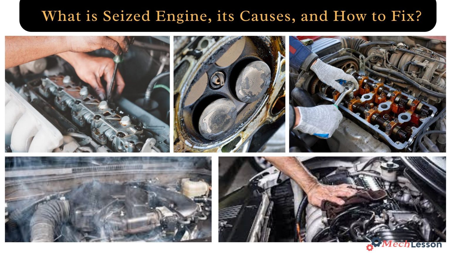 What is Seized Engine, its Causes, Symptoms, & How to Fix? - ML